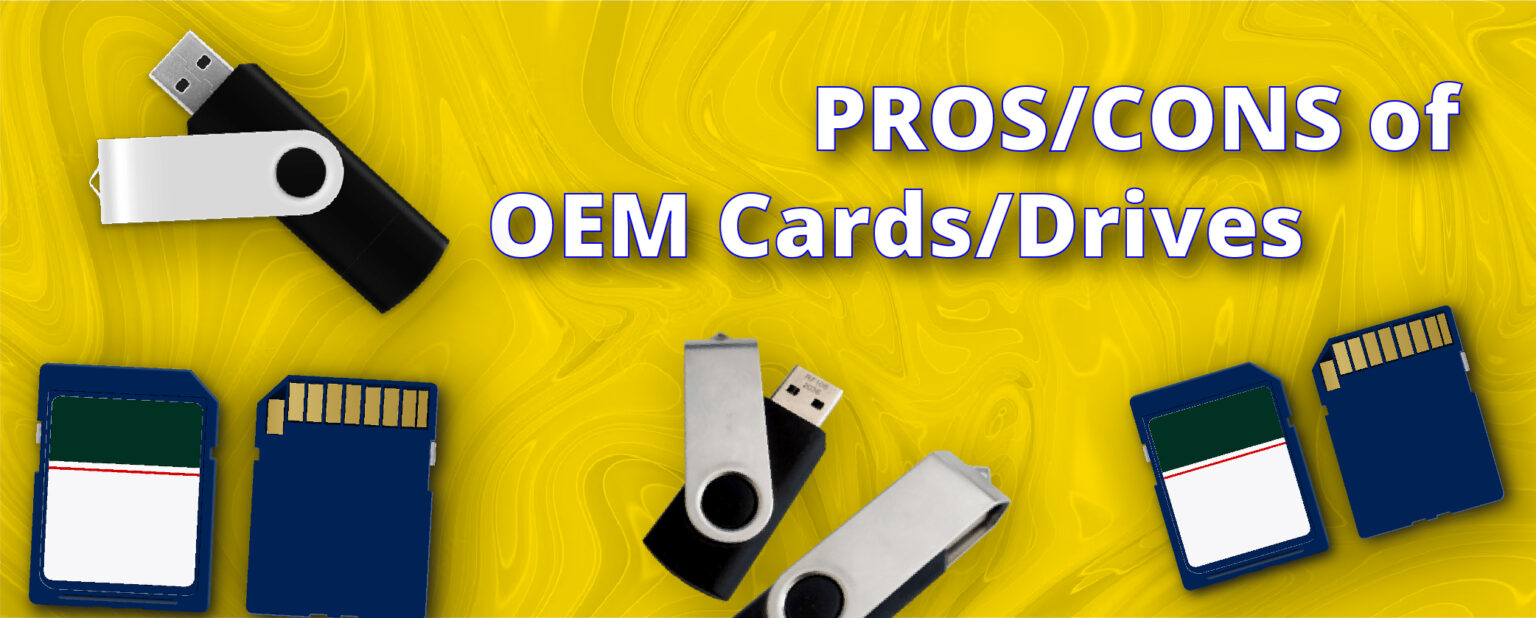 Pros & Cons for OEM Cards/Drives - Everything But Stromboli